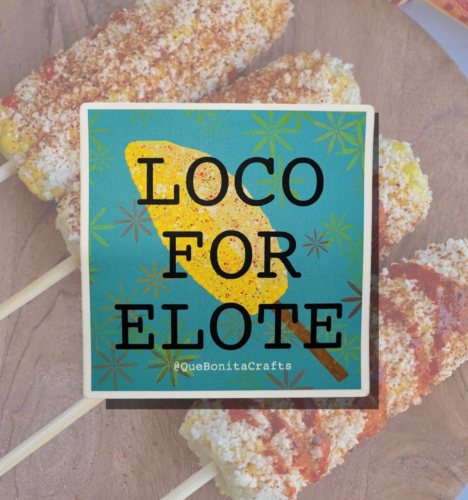 Loco for Elote Sticker | QueBonitaCrafts.com